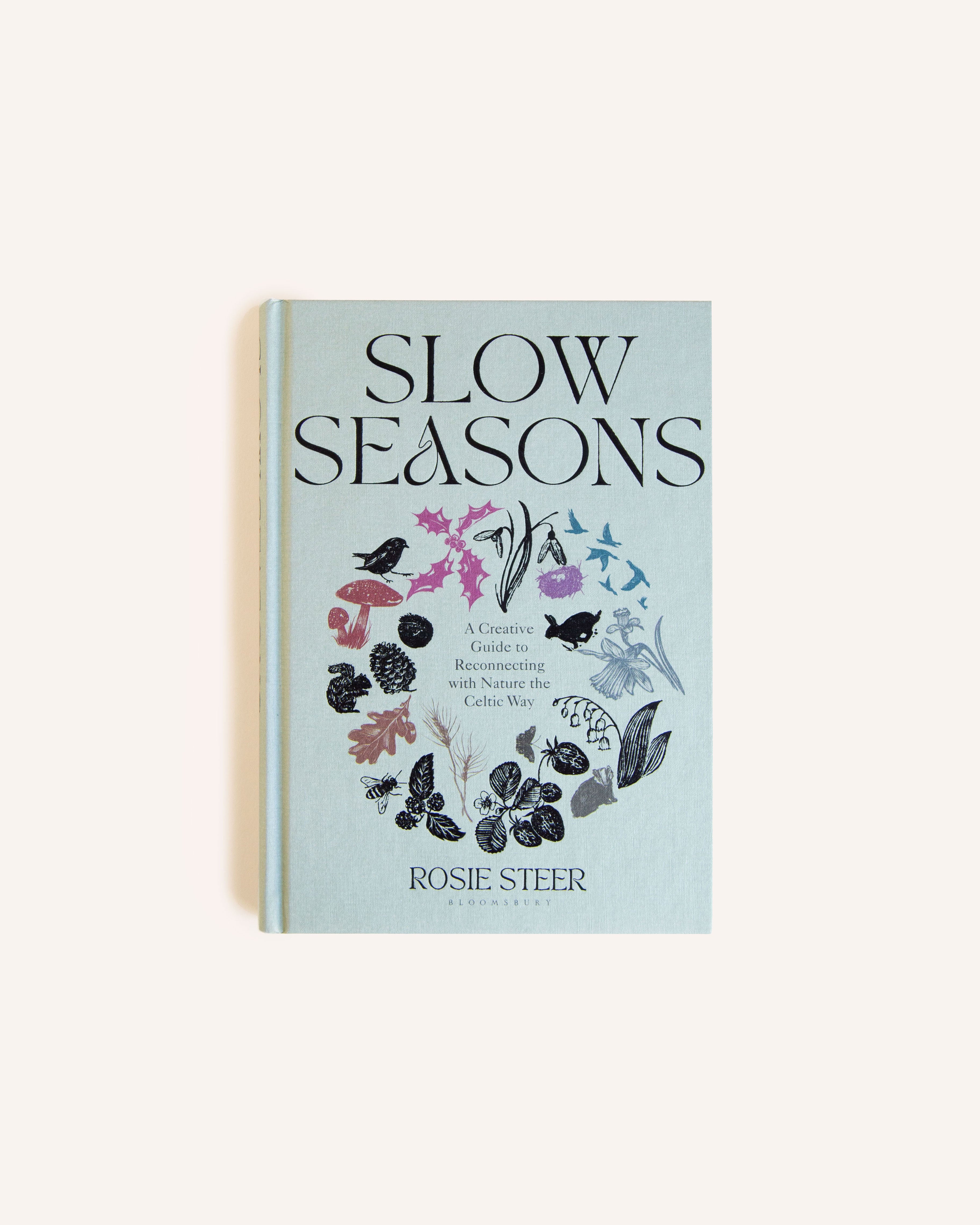 Slow Seasons Book by Rosie Steer - Hardback Edition | Òr